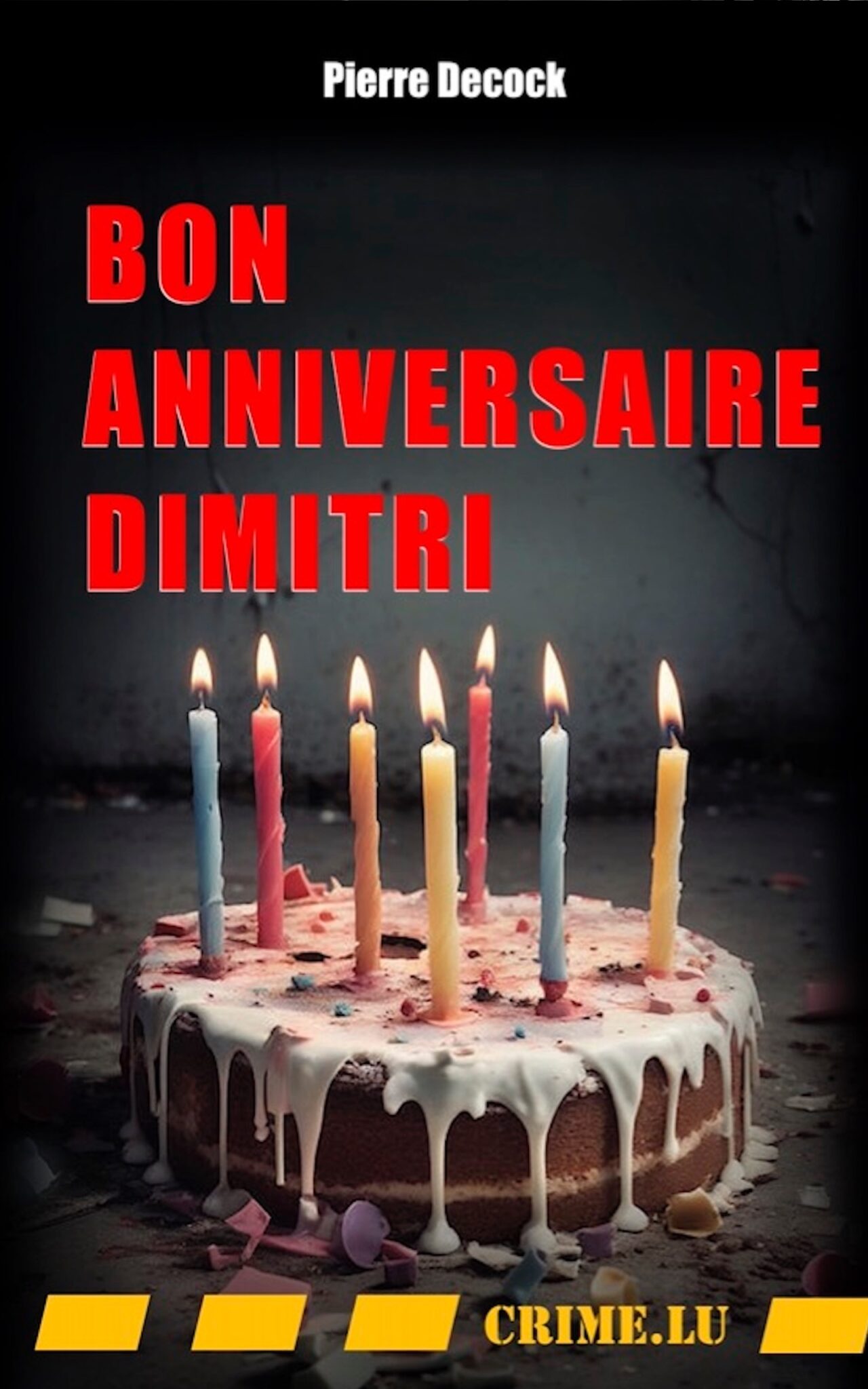 Bon anniversaire Dimitri – Crime.lu